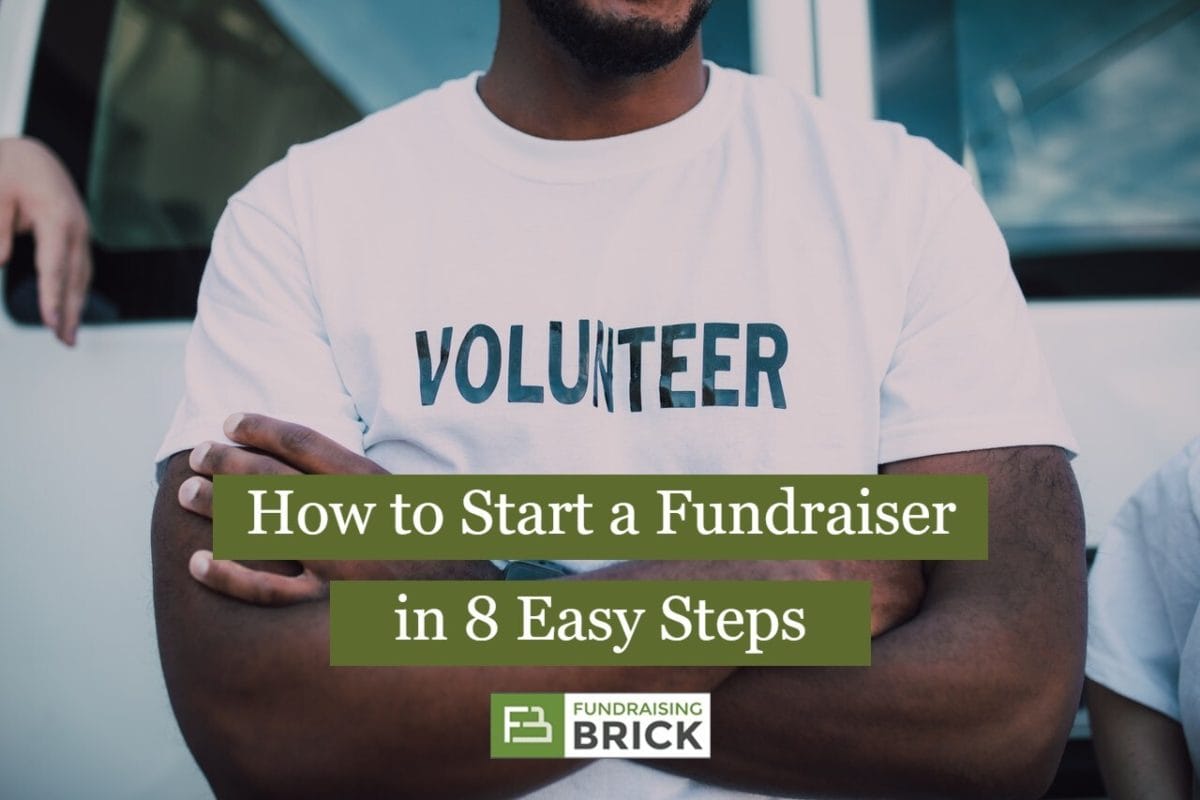 How to Start a Fundraiser in 8 Easy Steps - Fundraising Brick