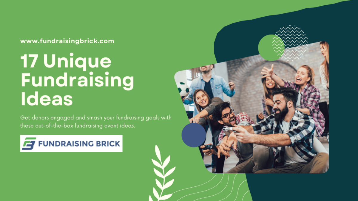 17 Unique Fundraising Ideas - Fundraising Brick